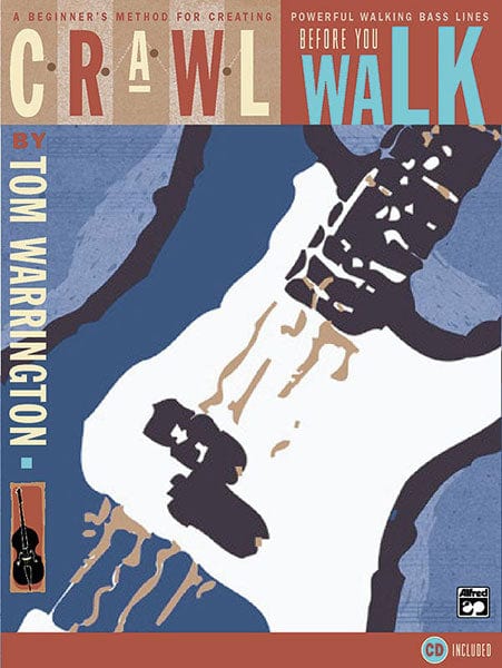 Crawl Before You Walk A Beginner's Method for Creating Powerful Walkin